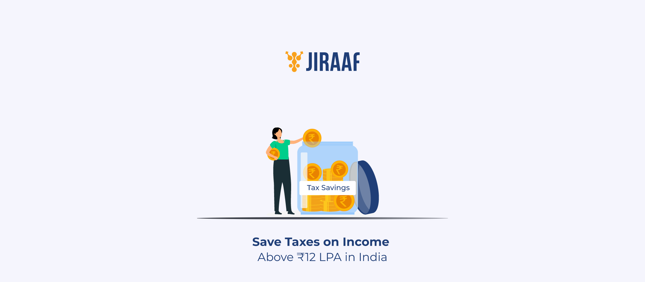How to Save Tax above ₹12 Lakh Salary in India? - Jiraaf Knowledge Universe